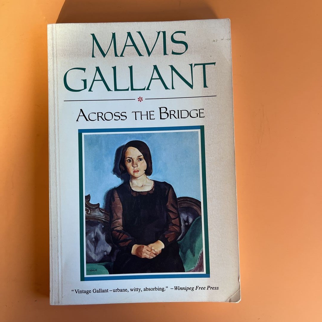 Across the Bridge by Mavis Gallant