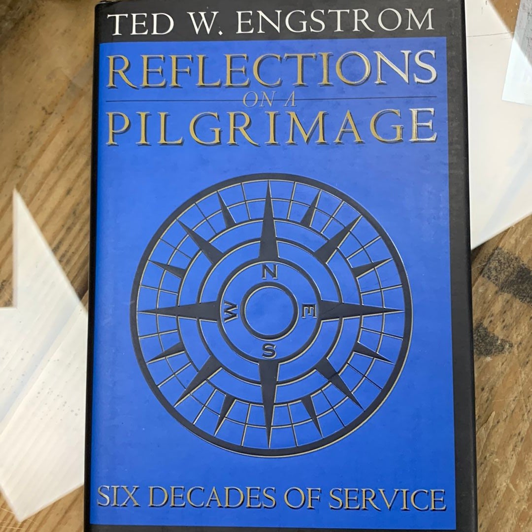 Reflections on a Pilgrimage by Ted W. Engstrom, James C. Dobson