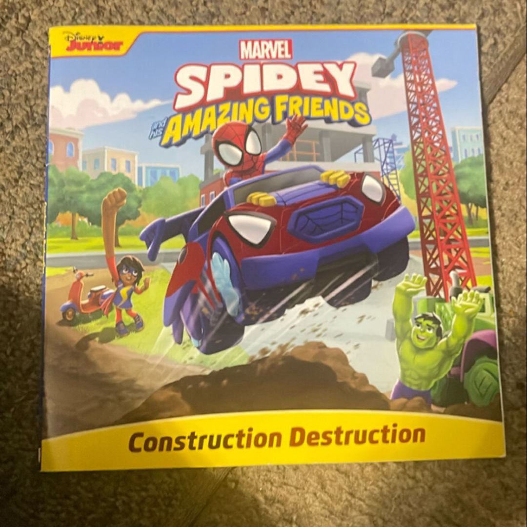 Spidey and His Amazing Friends: Construction Destruction by Steve Behling