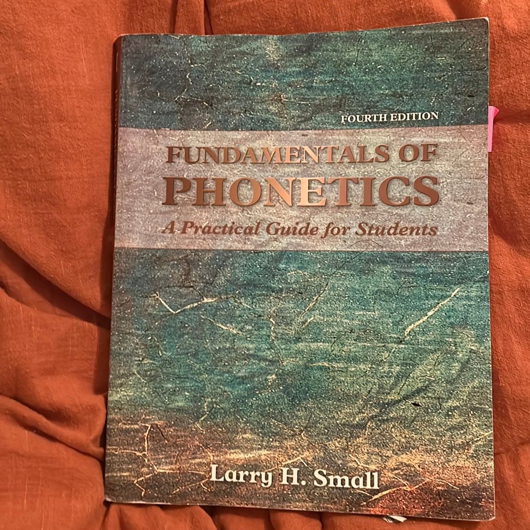 Fundamentals of Phonetics by Larry Small, Paperback | Pangobooks
