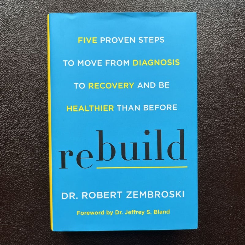 Rebuild by Robert Zembroski, Jeffrey S. Bland