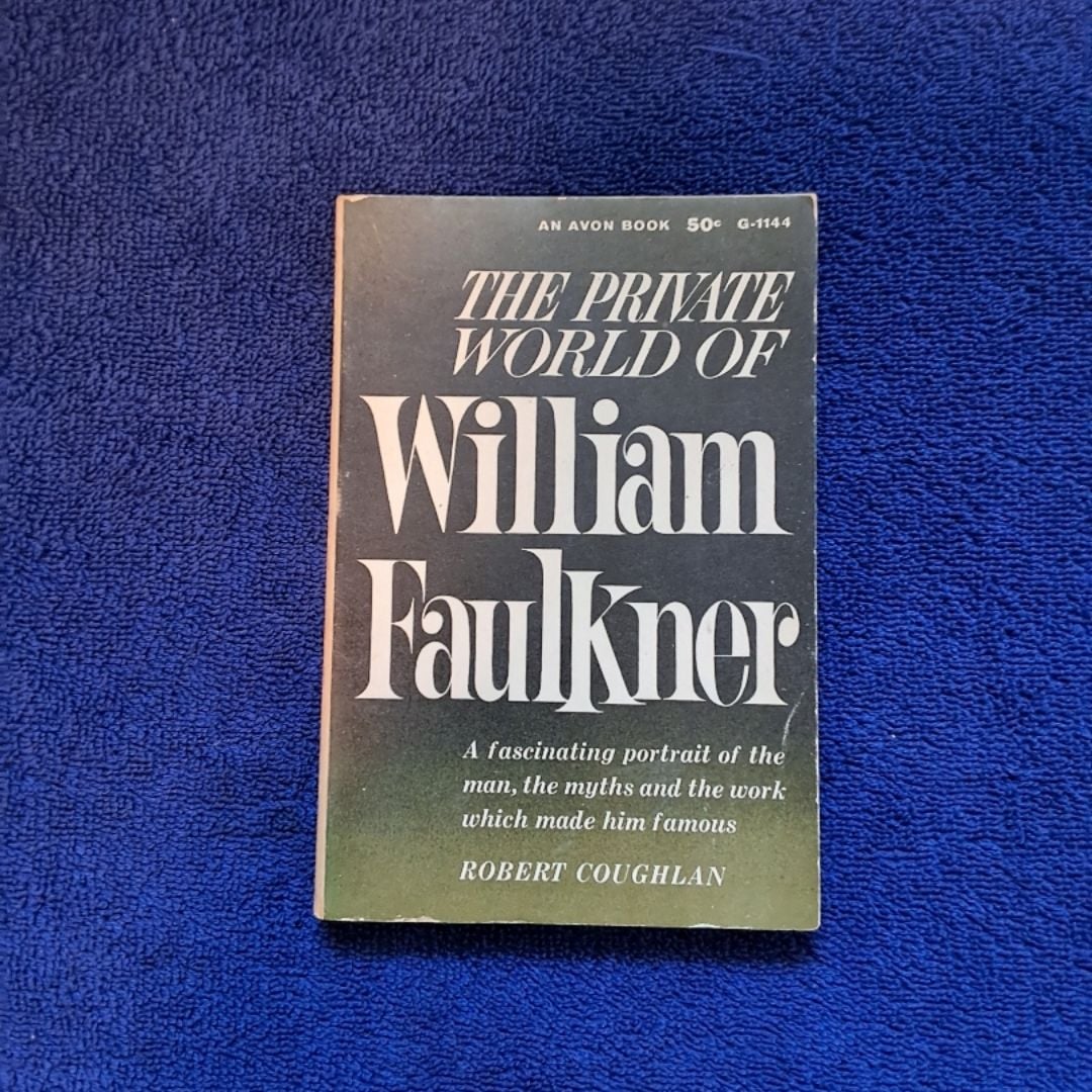 The Private World of William Faulkner by Robert Coughlan 1954 Avon ...