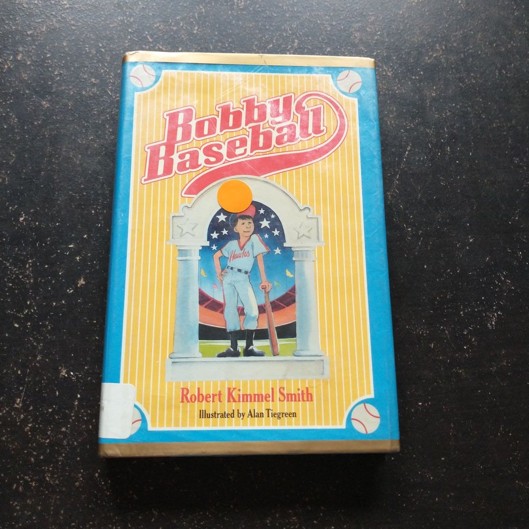 Bobby Baseball by Robert Kimmel Smith