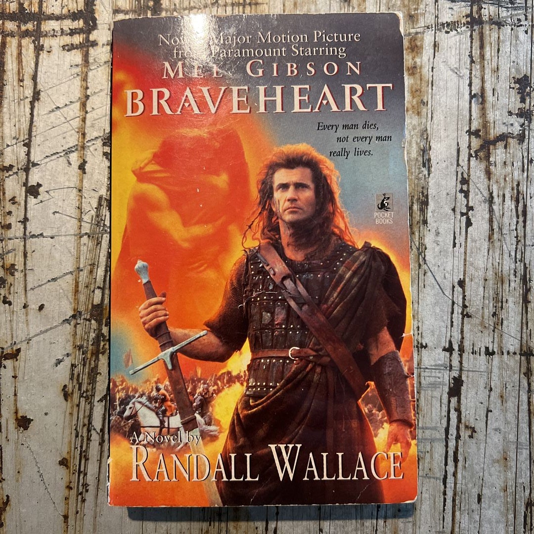 Braveheart by Randall Wallace
