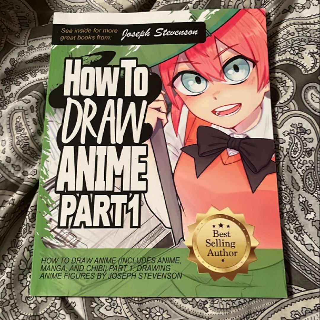 How to Draw Anime (Includes Anime, Manga and Chibi) Part 1 Drawing ...