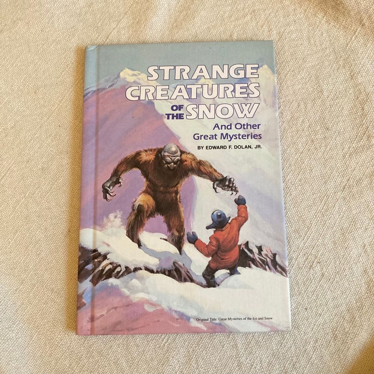 Great Mysteries of the Ice and Snow by Edward F. Dolan