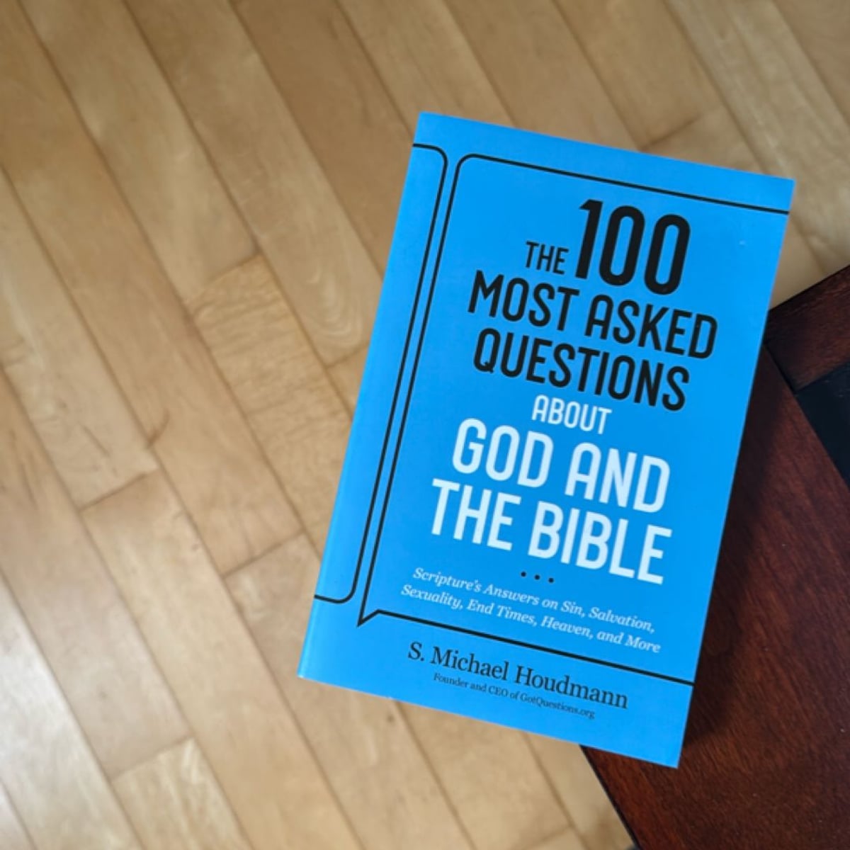 The 100 Most Asked Questions about God and the Bible by S. Michael Houdmann