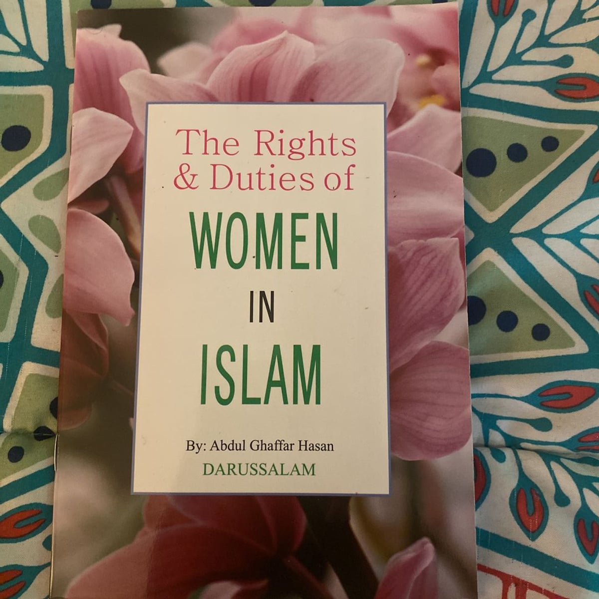 The rights & duties of women in Islam by Abdul Ghaffar Hasan DARUSSALAM ...