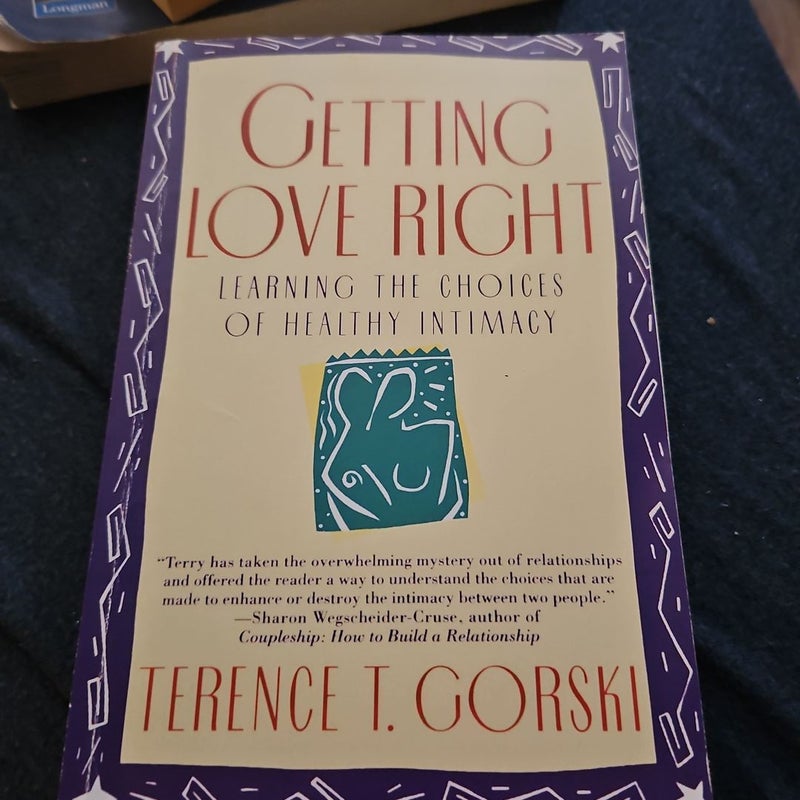 Getting Love Right by Terence T. Gorski