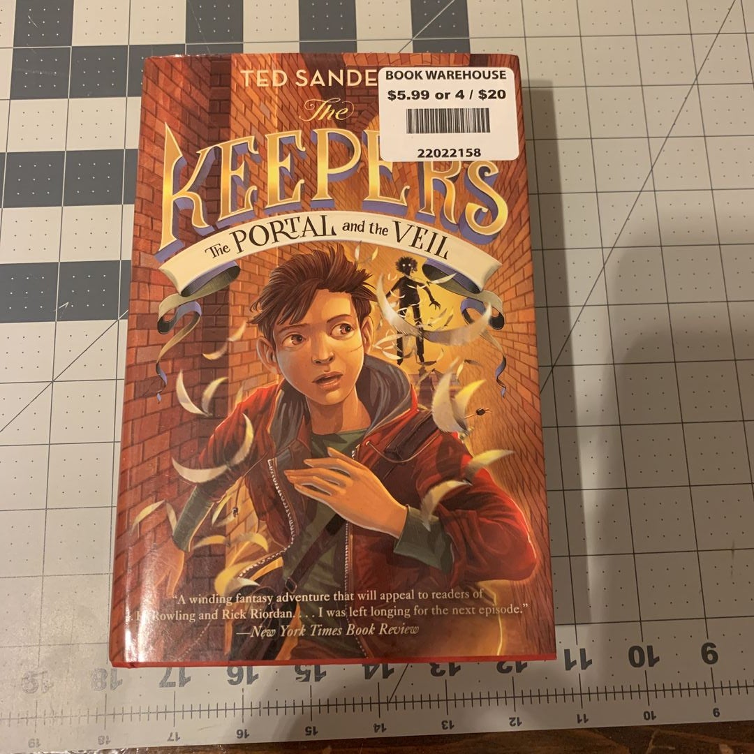 The Keepers #3: the Portal and the Veil by Ted Sanders