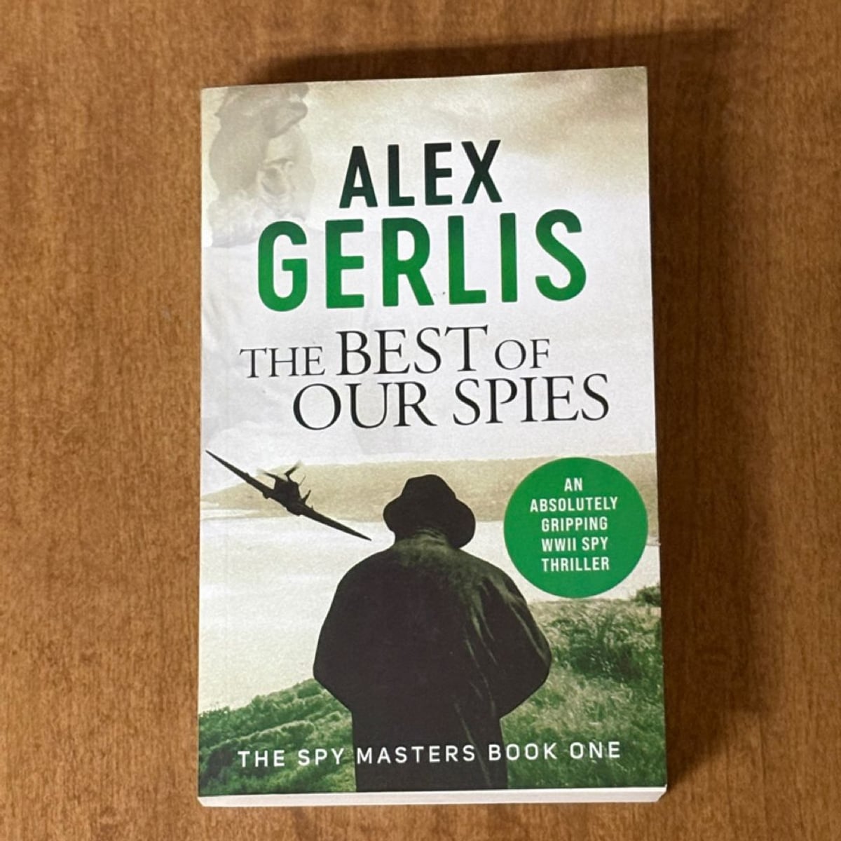 The Best of Our Spies by Alex Gerlis