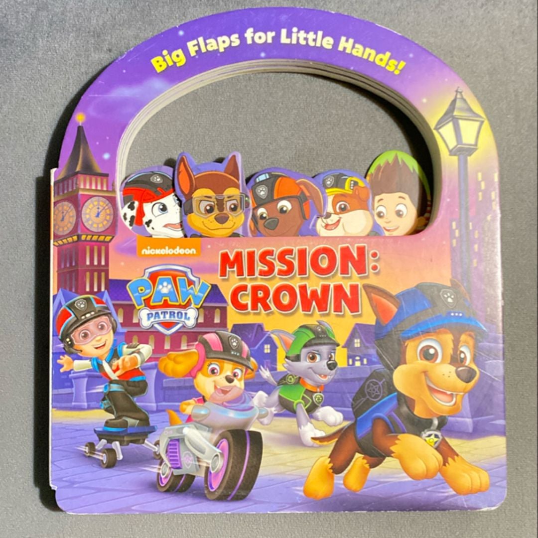 Nickelodeon PAW Patrol: Mission: Crown by Megan Roth
