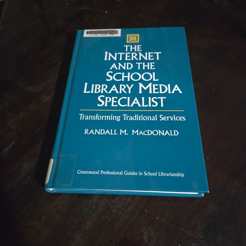 The Internet and the School Library Media Specialist by Randall MacDonald