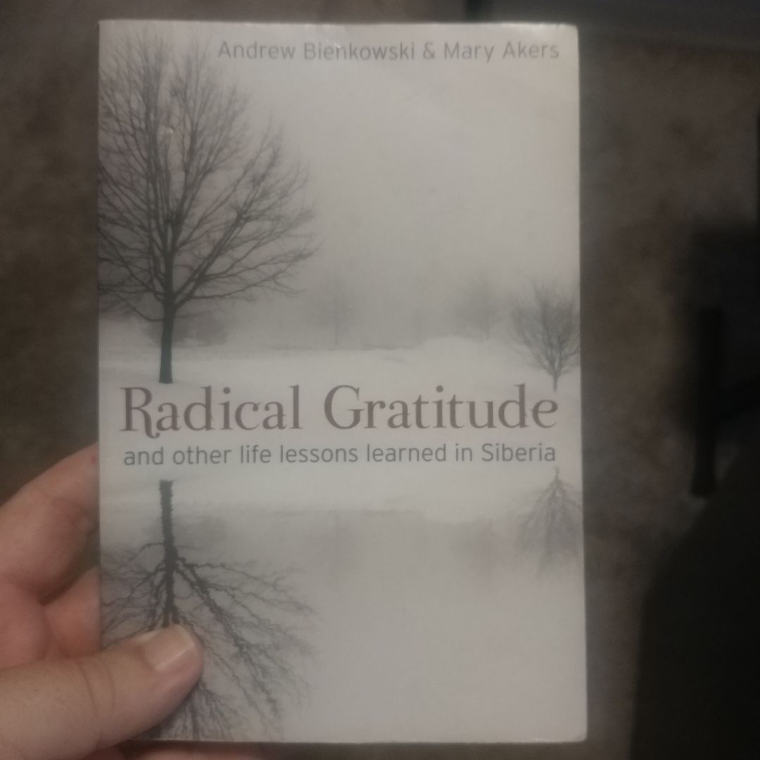 Radical Gratitude by Andrew Bienkowski, Mary Akers