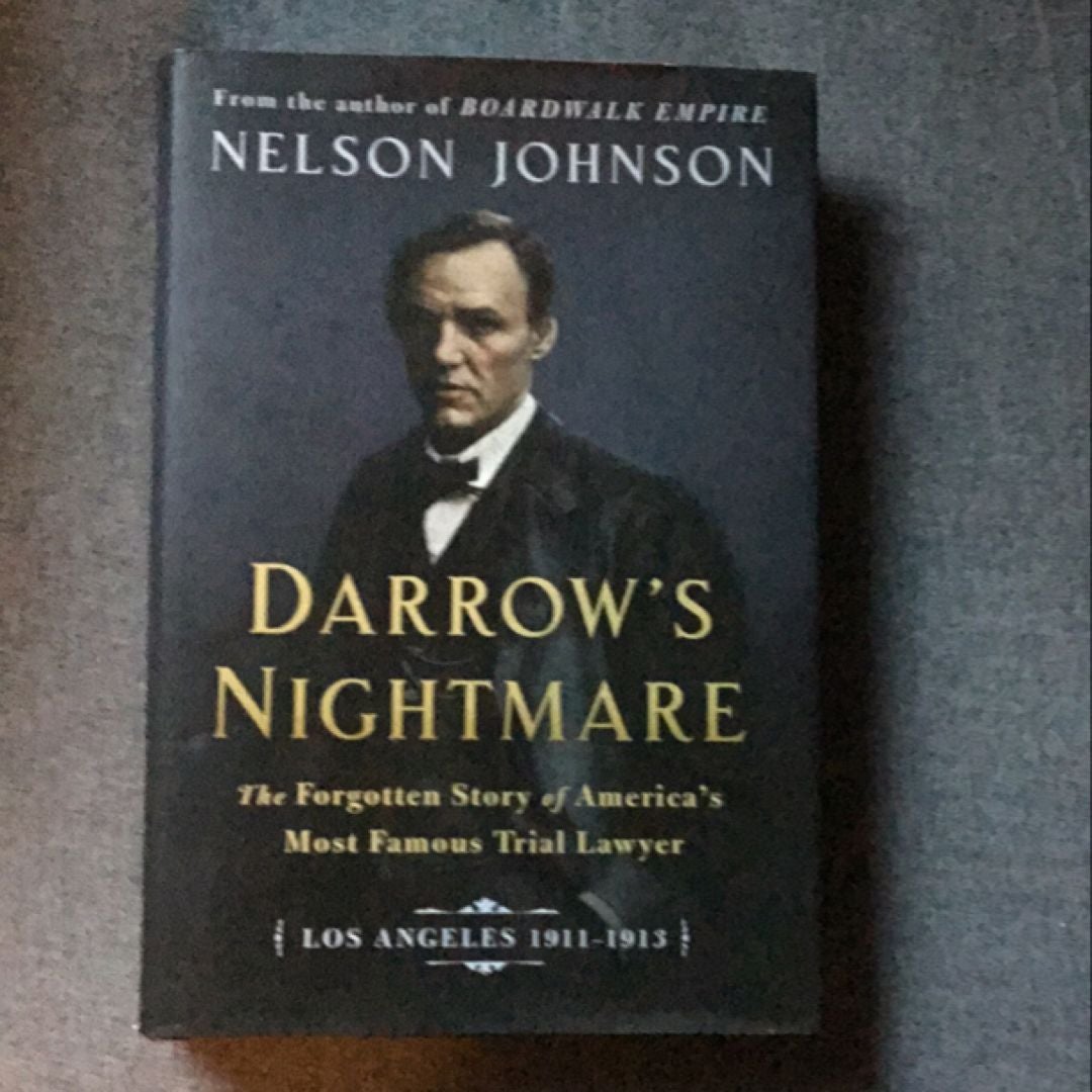 Darrow's Nightmare: the Forgotten Story of America's Most Famous Trial ...
