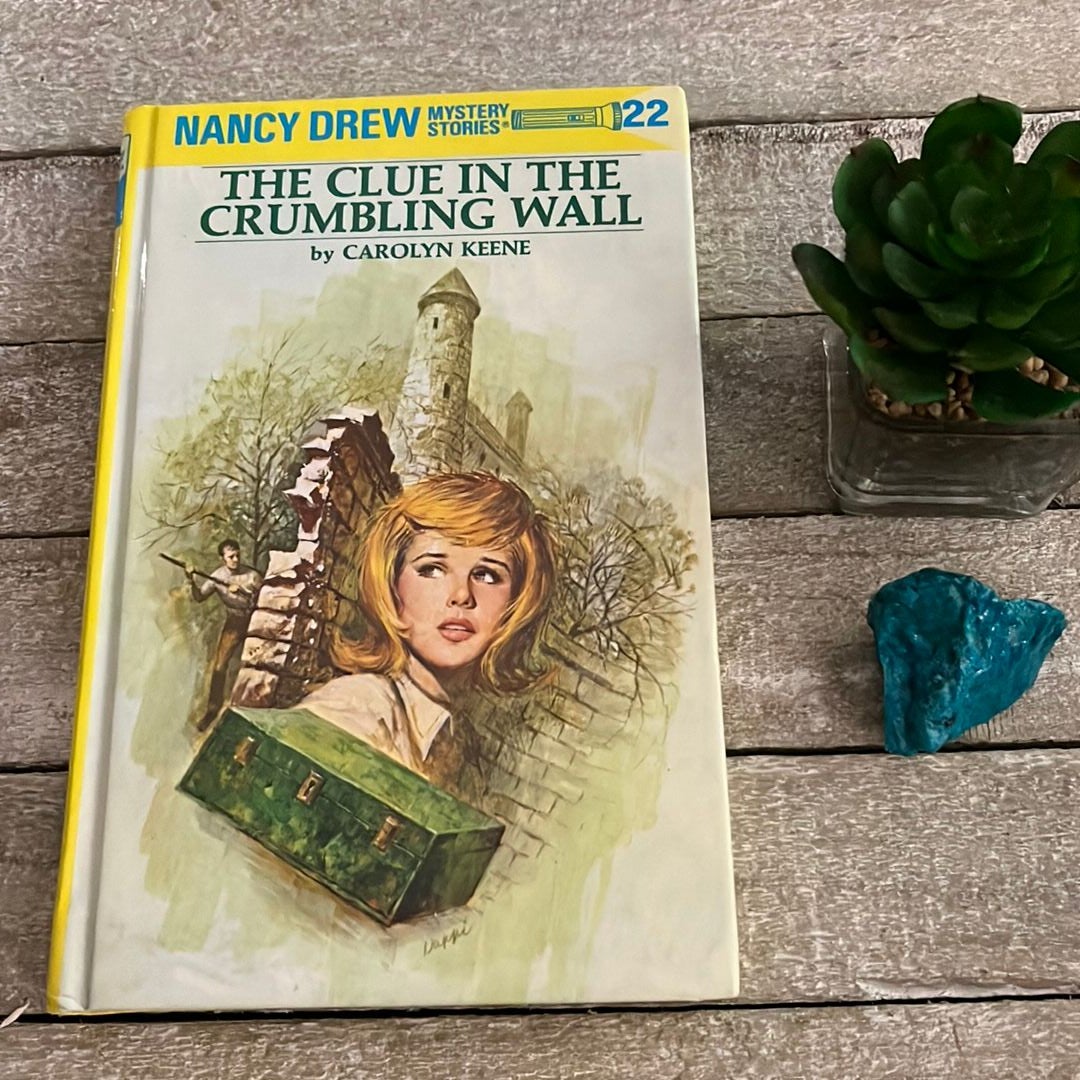 Nancy Drew 22: the Clue in the Crumbling Wall by Carolyn Keene
