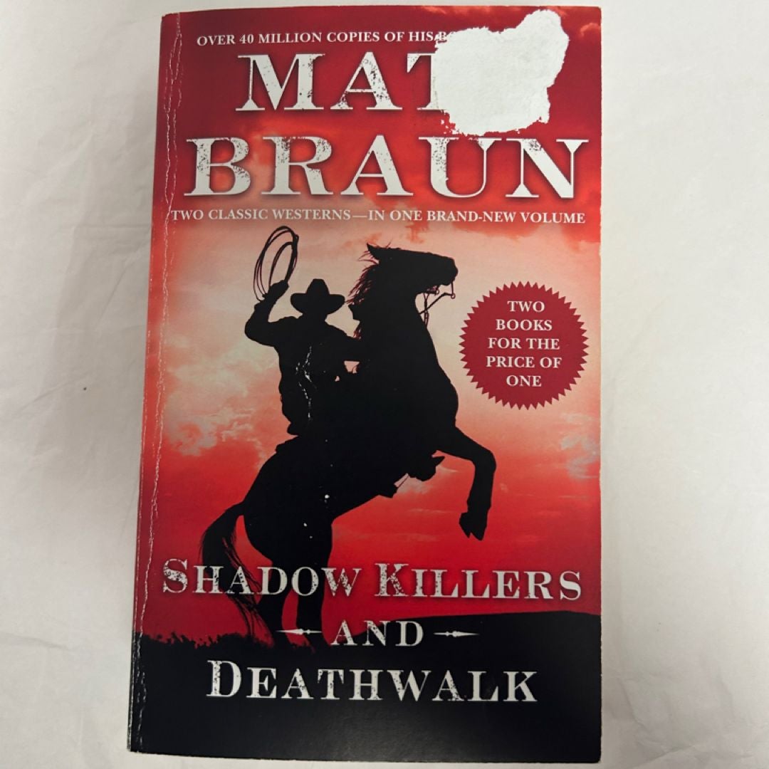 Shadow Killers and Deathwalk by Matt Braun