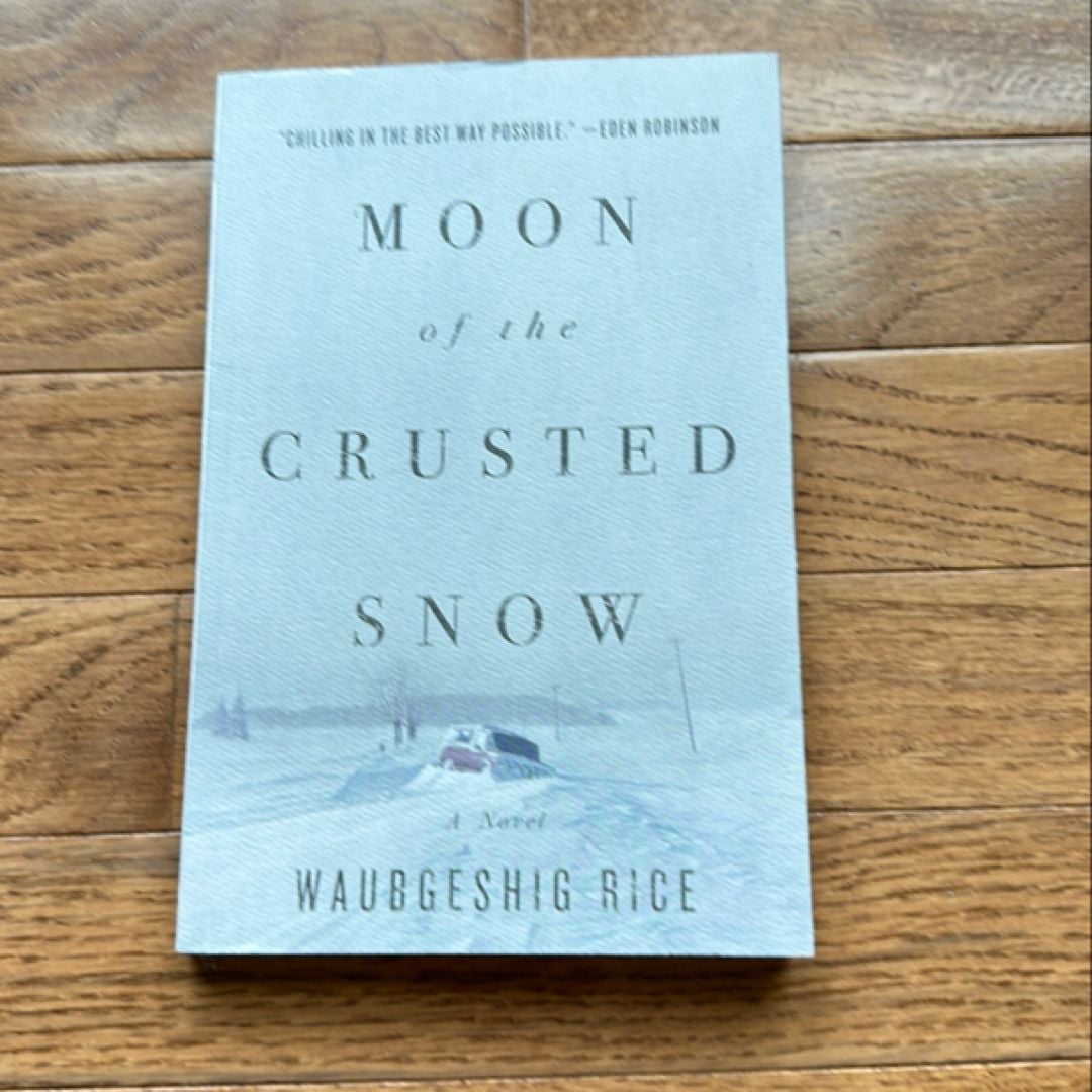 Moon of the Crusted Snow by Waubgeshig Rice, Paperback | Pangobooks