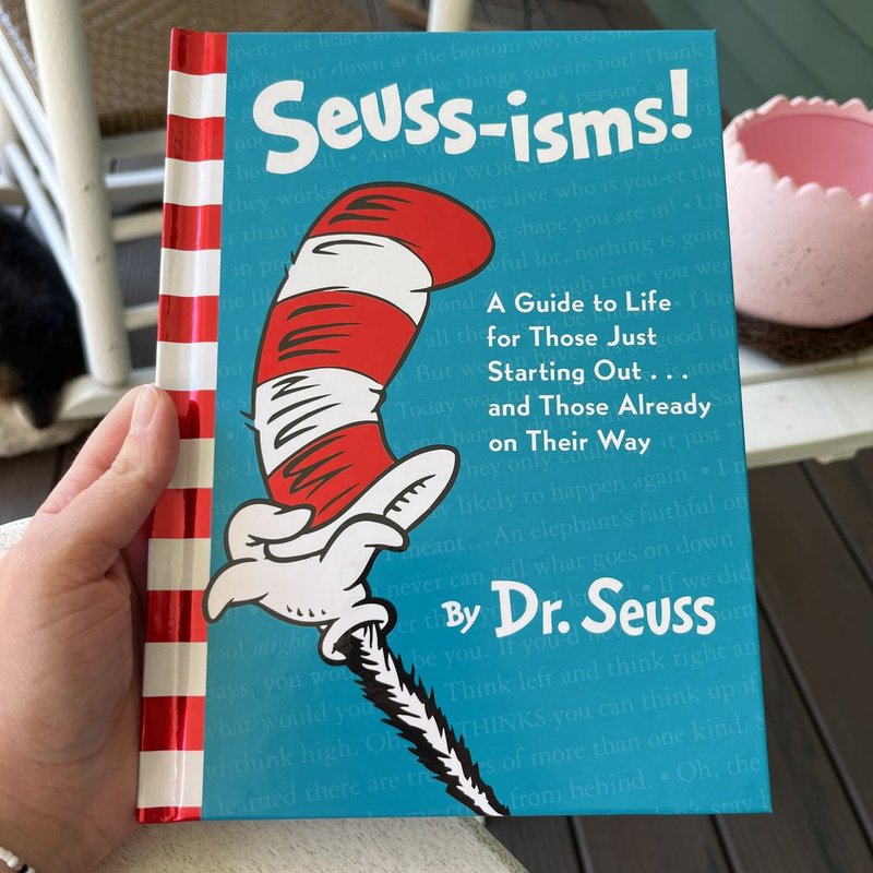 Seuss-Isms! a Guide to Life for Those Just Starting Out... and Those ...