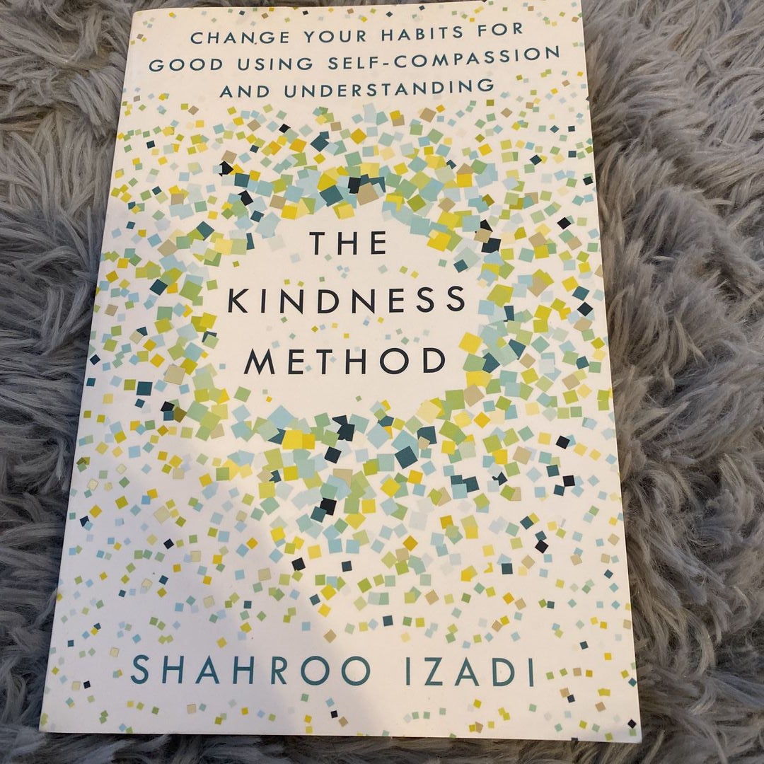 The Kindness Method by Shahroo Izadi