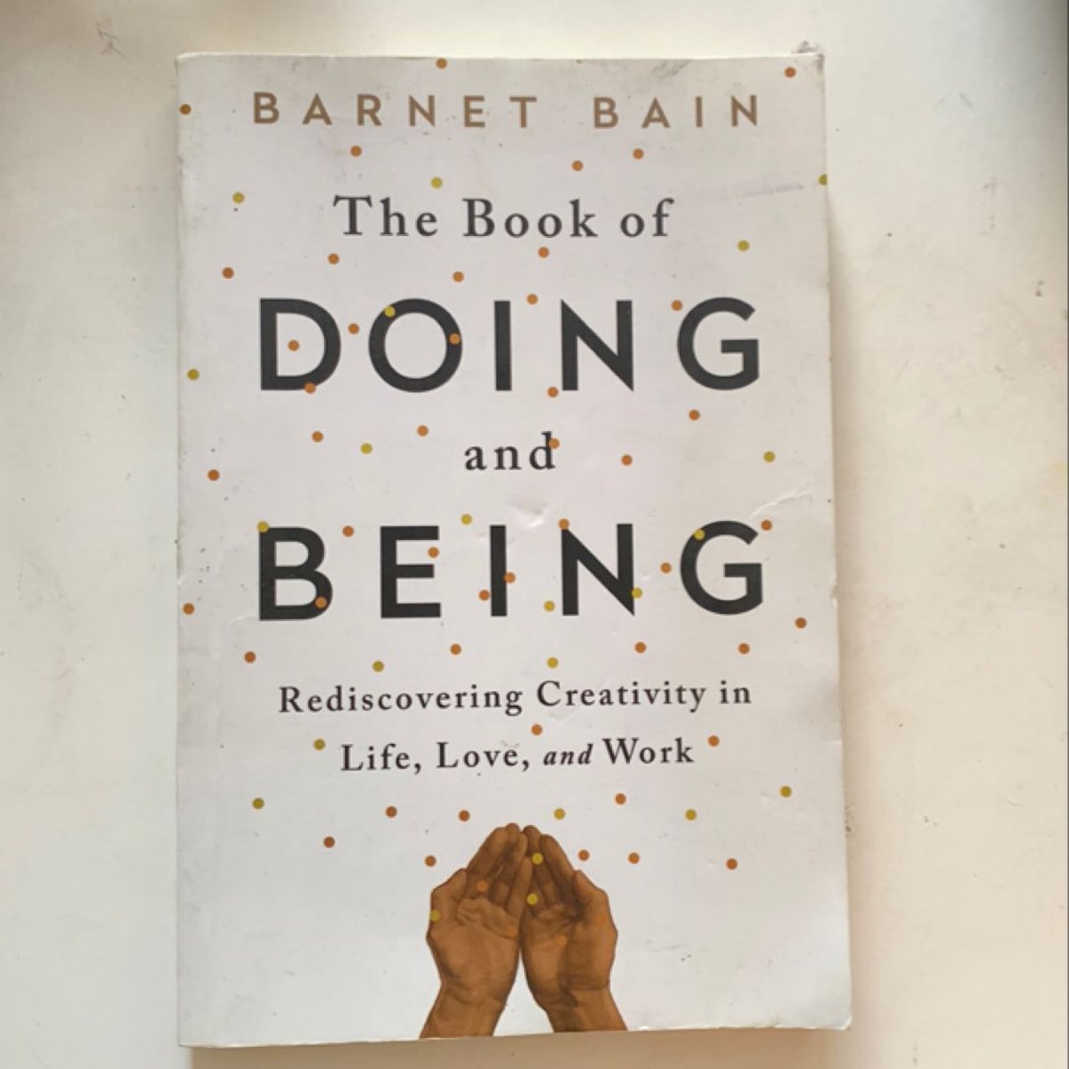 The Book of Doing and Being by Barnet Bain