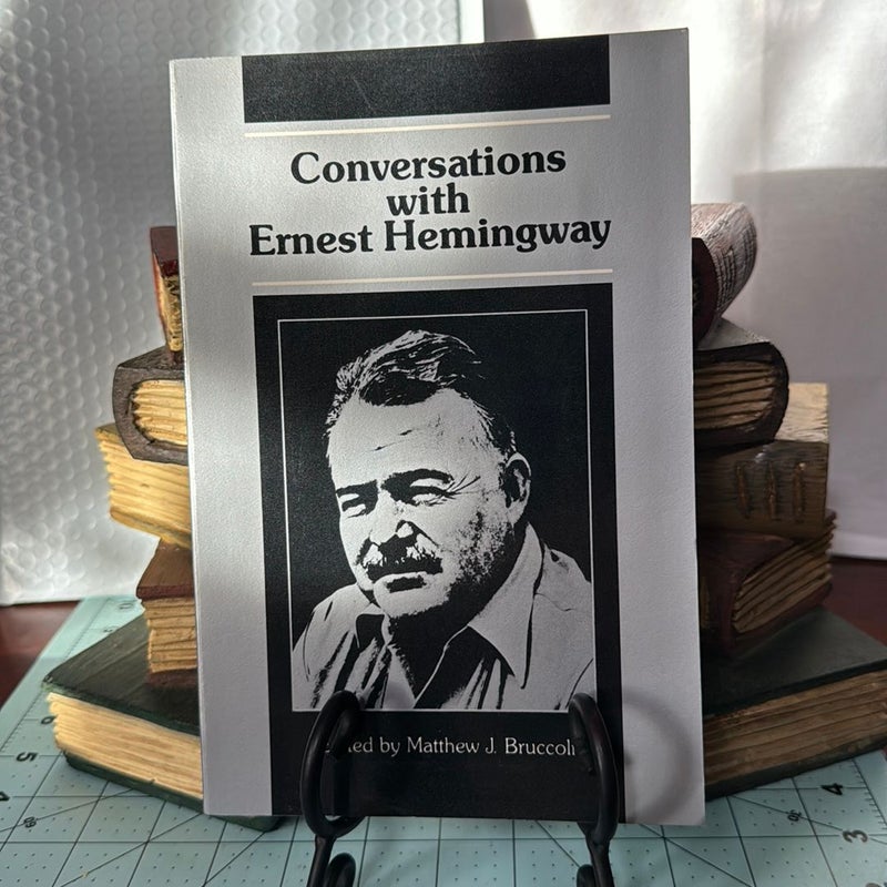 Conversations with Ernest Hemingway by Matthew J. Bruccoli