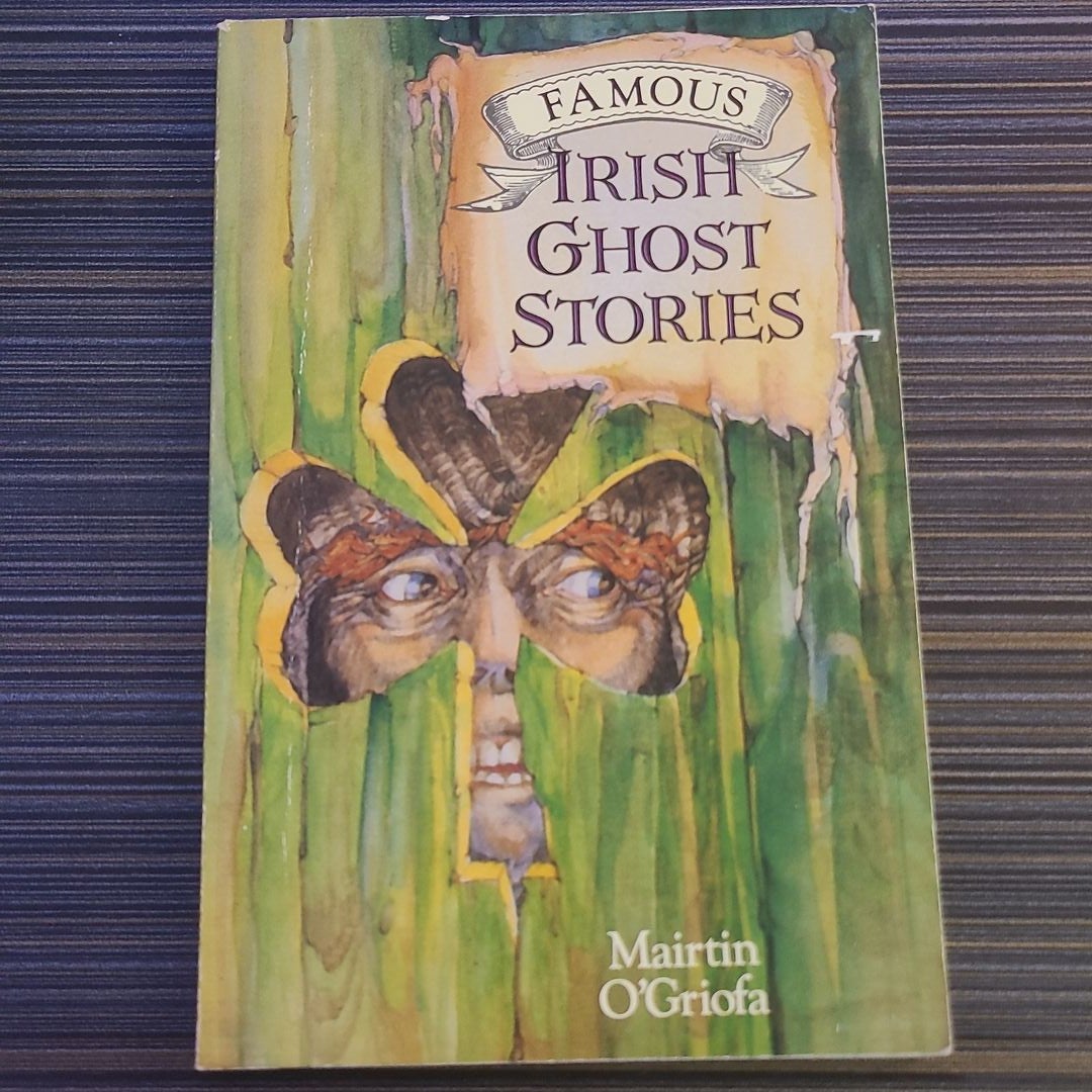 Famous Irish Ghost Stories by Mairtin O'Griofa