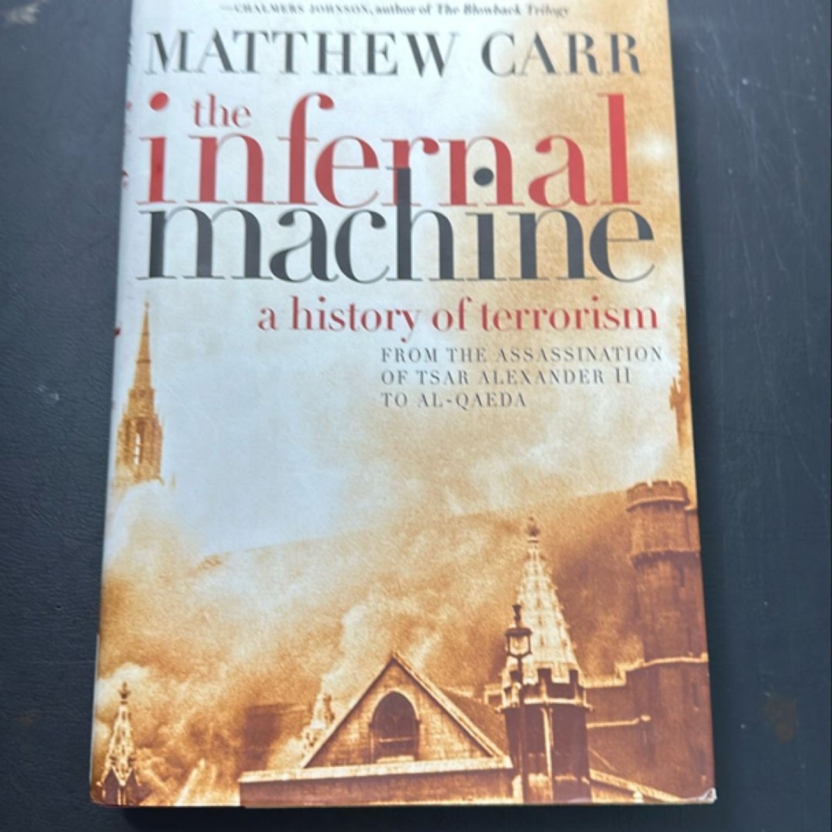 The Infernal Machine by Matthew Carr