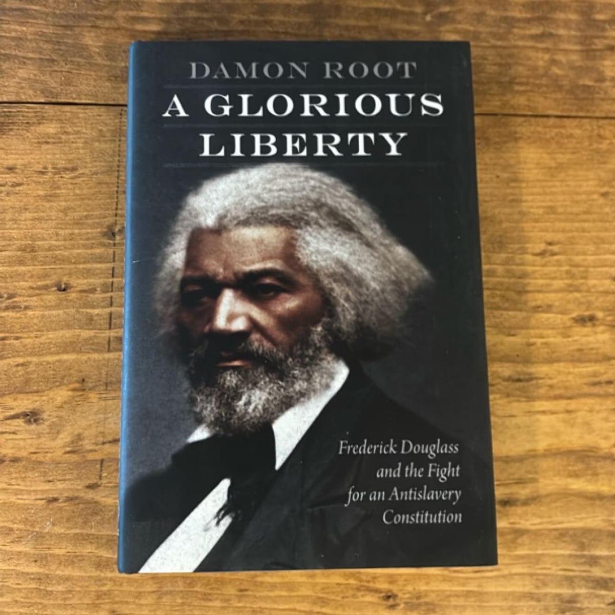 A Glorious Liberty by Damon Root
