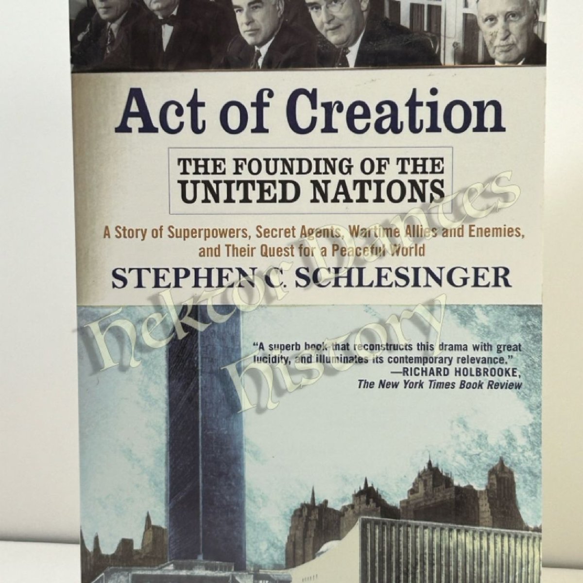 Act of Creation by Stephen C. Schlesinger