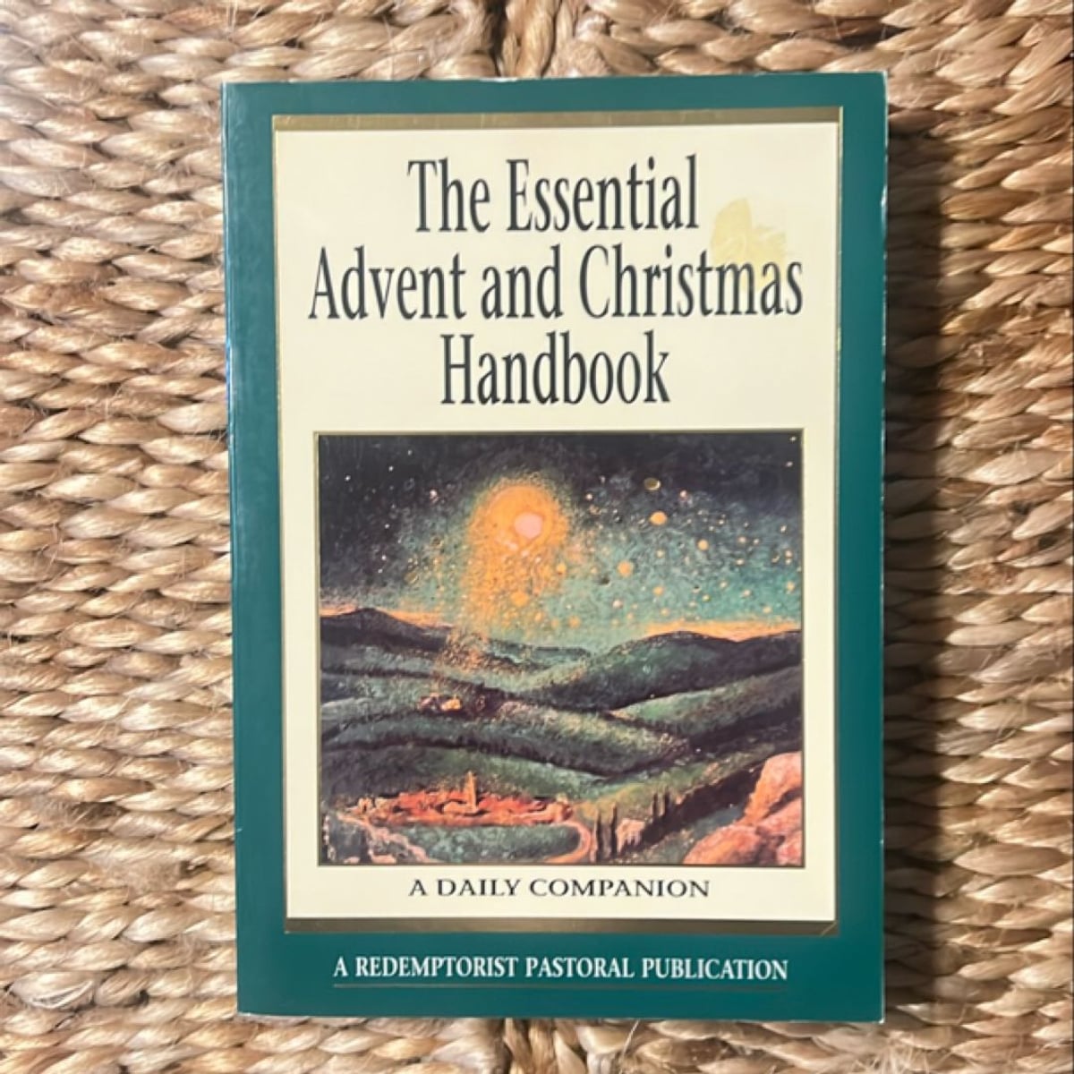 The Essential Advent and Christmas Handbook by Thomas M. Santa