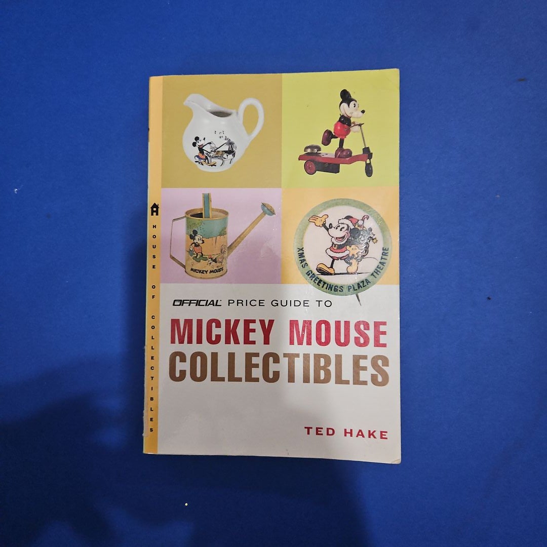 Mickey Mouse Collectibles by Ted Hake