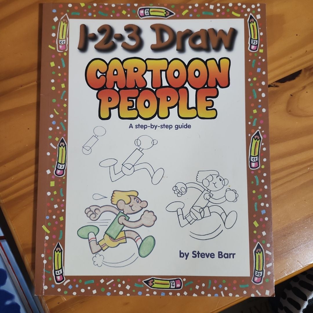 1-2-3 Draw Cartoon People by Steve Barr