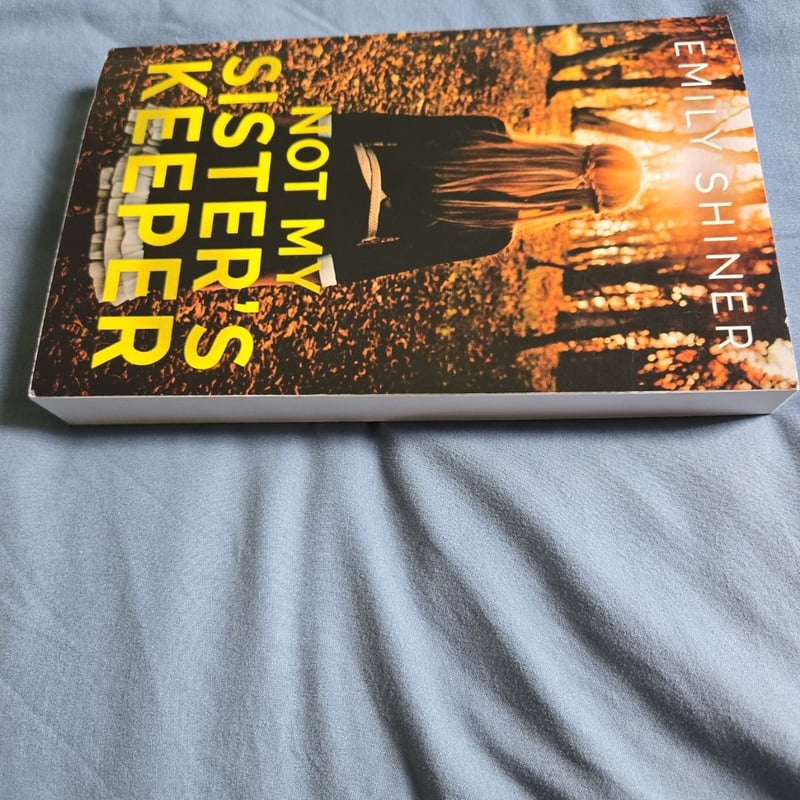Not My Sister's Keeper by Emily Shiner