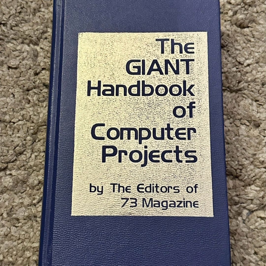 The Giant Handbook of Computer Projects by Seventy-Three Magazine Editors