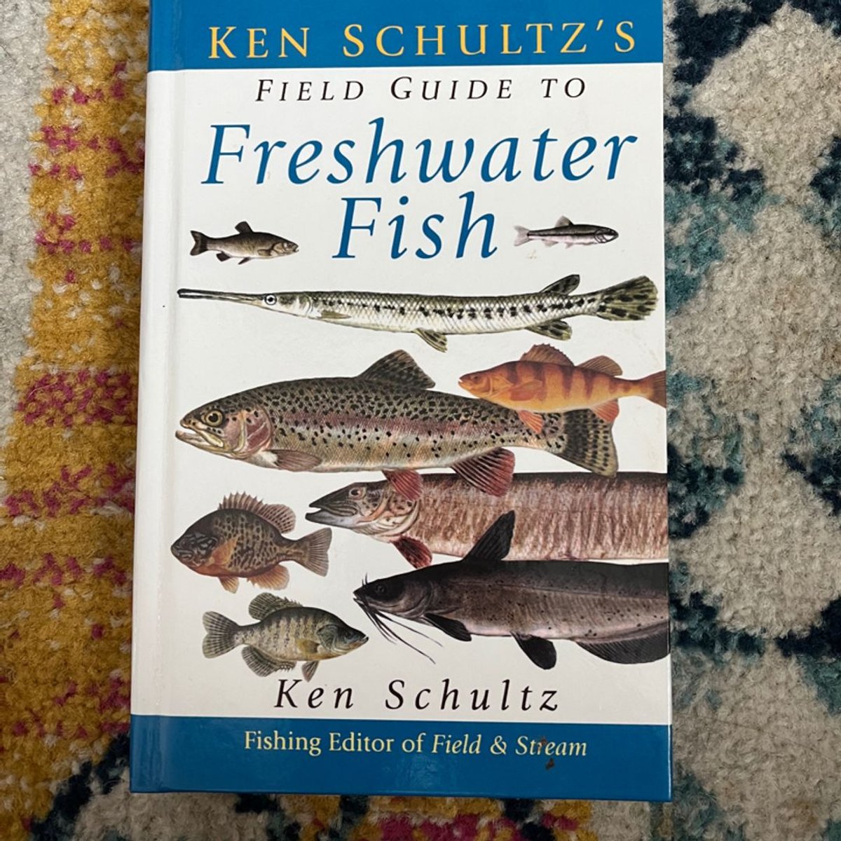 Ken Schultz's Field Guide to Freshwater Fish by Ken Schultz