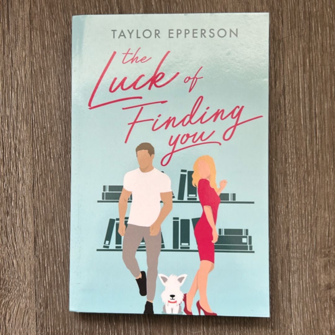 The Luck of Finding You by Taylor Epperson