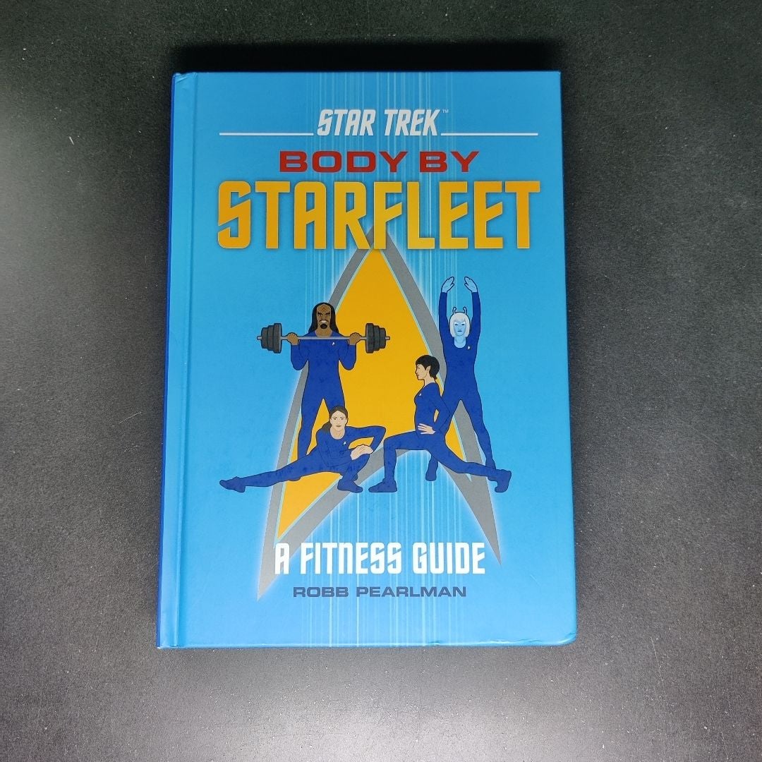 Star Trek: Body by Starfleet by Robb Pearlman