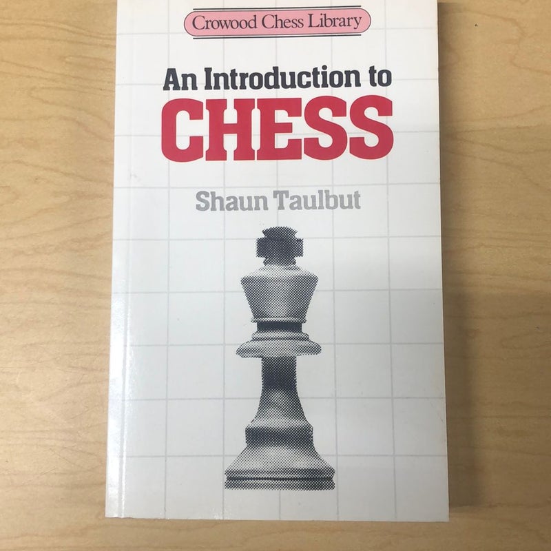 An Introduction to Chess by Shaun Taulbut