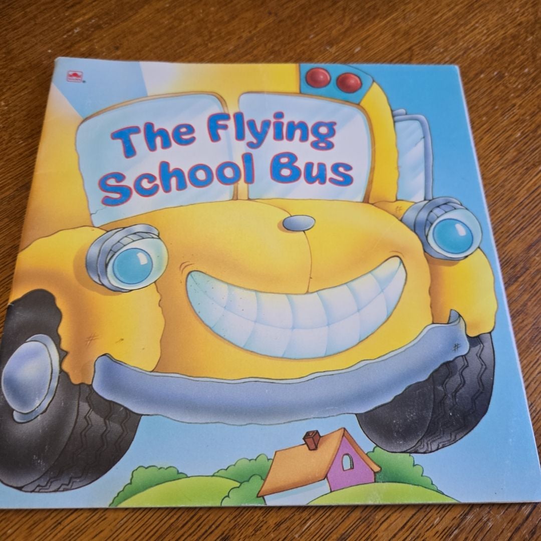 The Flying School Bus by Seymour Reit