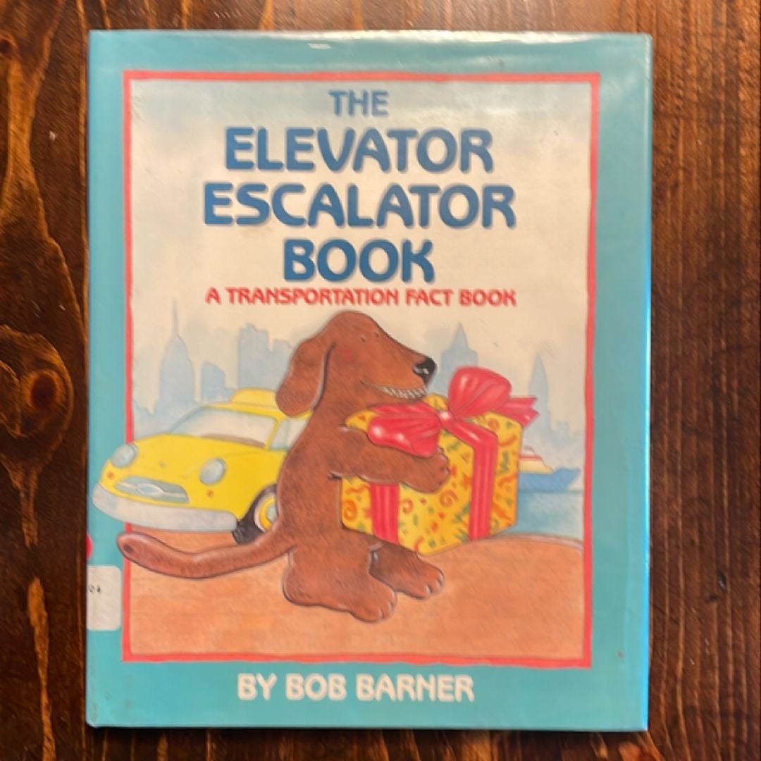 Elevator/Escalator Book by Bob Barner