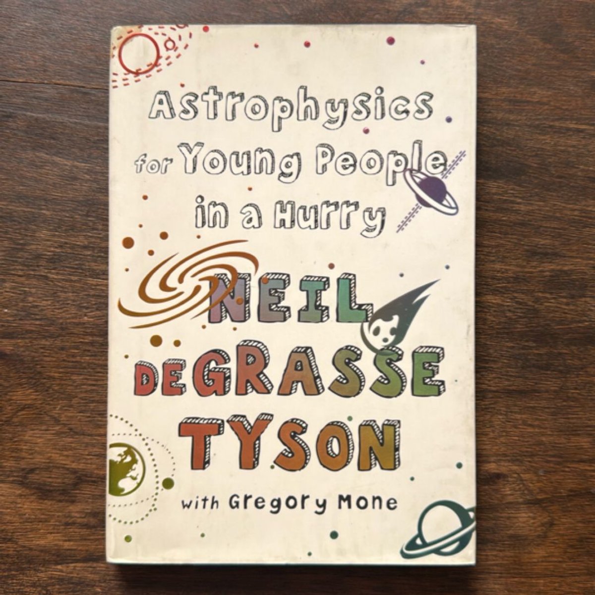 Astrophysics for Young People in a Hurry by Neil deGrasse Tyson ...