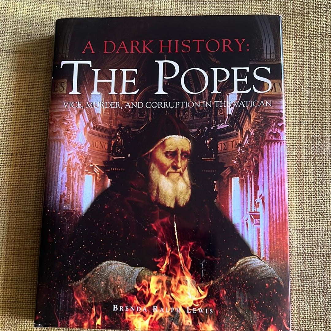 A Dark History The Popes by Brenda Ralph Lewis, Hardcover | Pangobooks