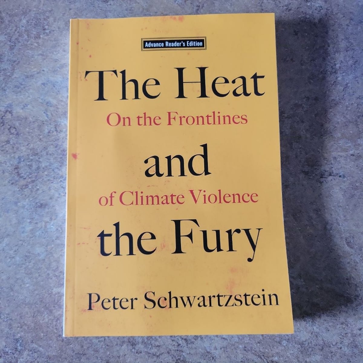 The Heat and the Fury by Peter Schwartzstein