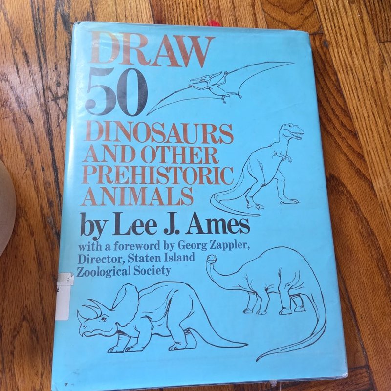 Draw 50 Dinosaurs and Other Prehistoric Animals by Lee J. Ames