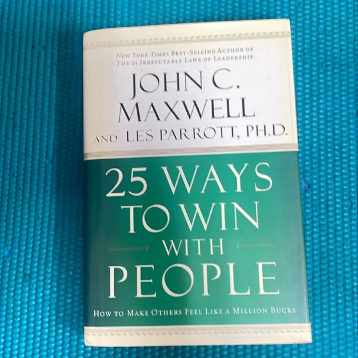 25 Ways to Win with People by John C. Maxwell, Les Parrott