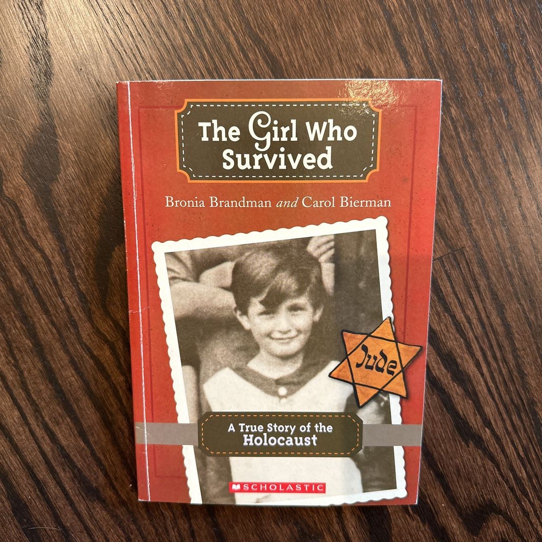 The Girl Who Survived by Bronia Brandman, Carol Bierman