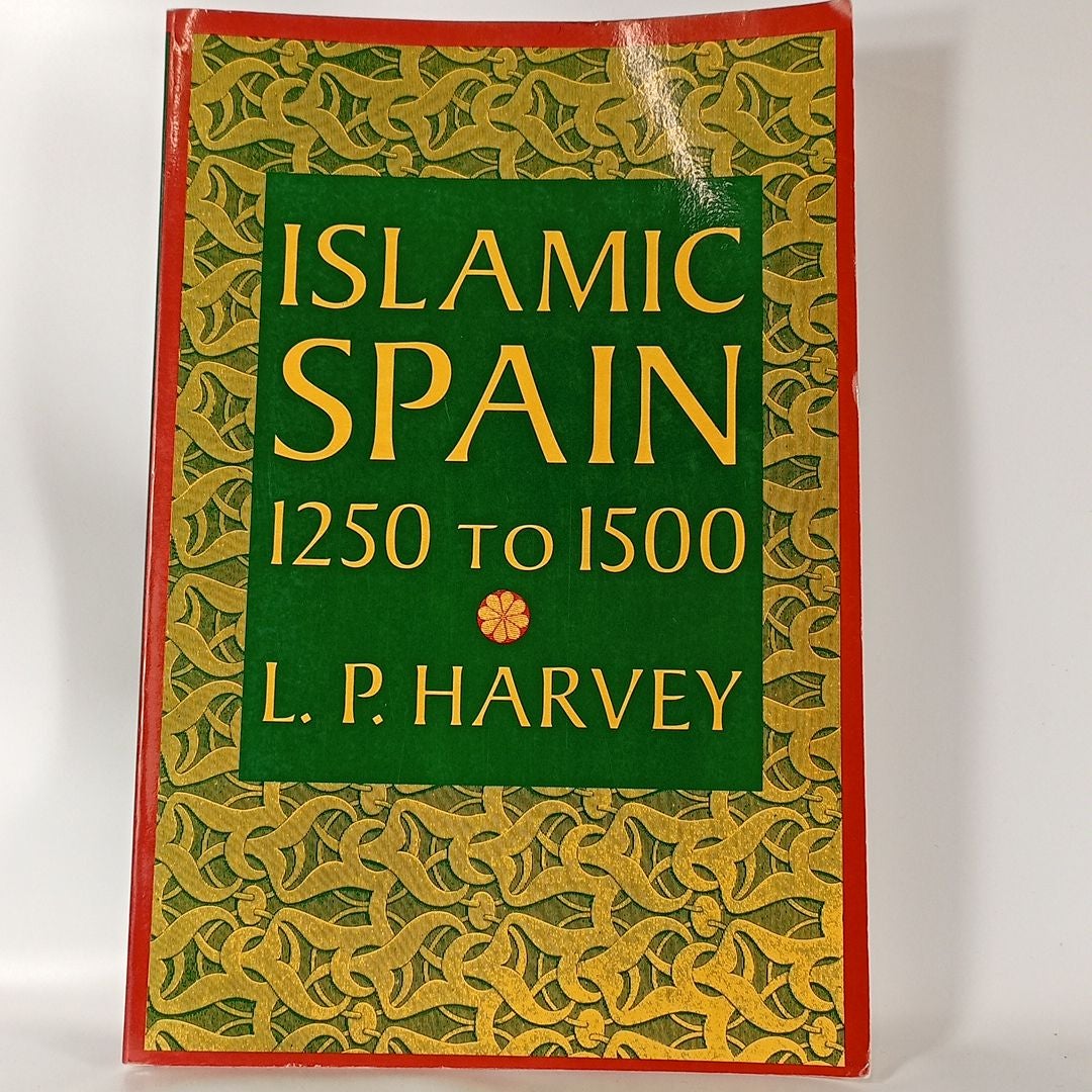 Islamic Spain, 1250 To 1500 (1) by L. P. Harvey, Paperback | Pangobooks