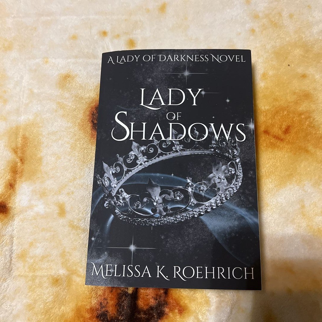 Lady of Shadows by Melissa Roehrich