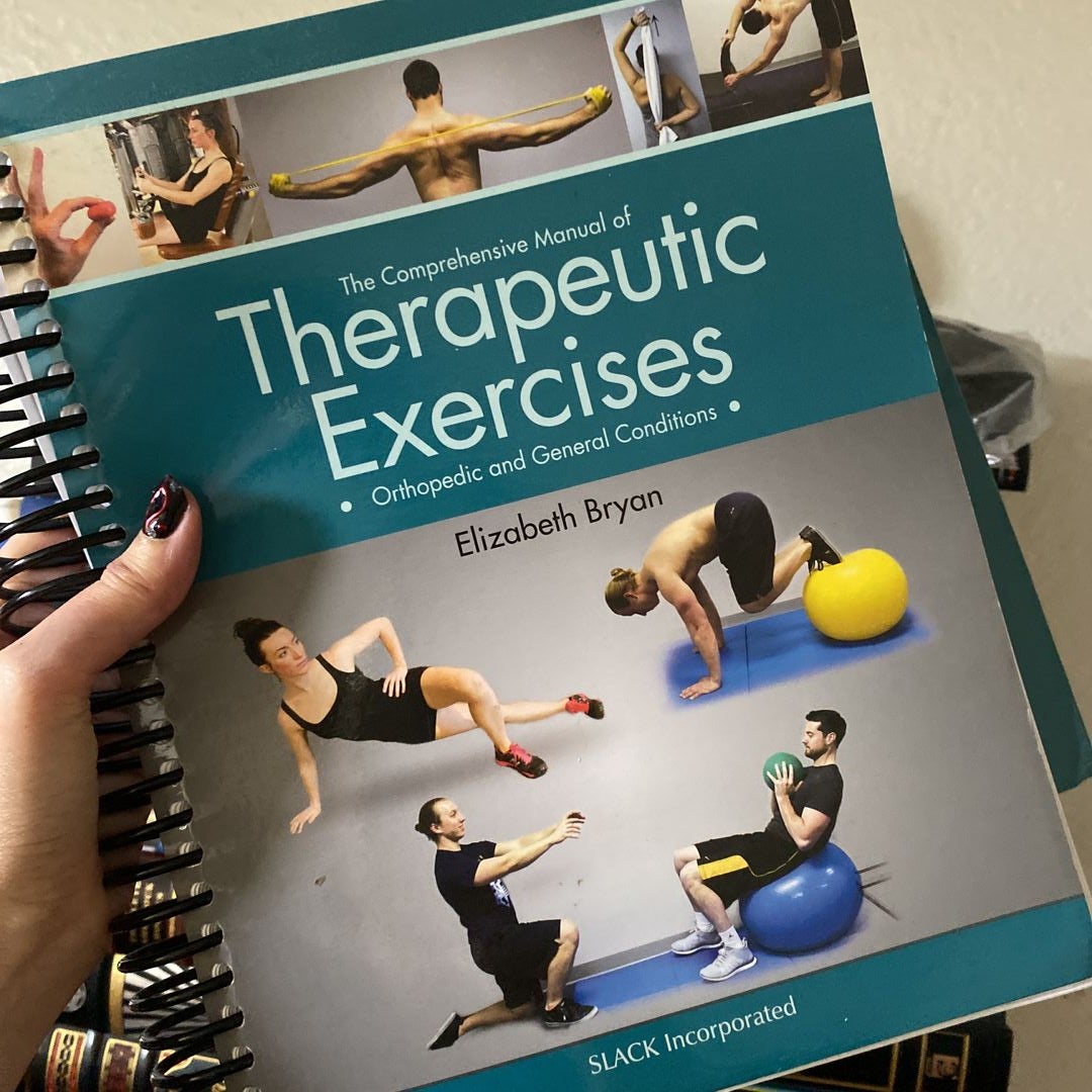 The Comprehensive Manual of Therapeutic Exercises by Elizabeth Bryan